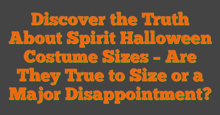 Discover The Truth About Spirit Halloween Costume Sizes - Are They True ...