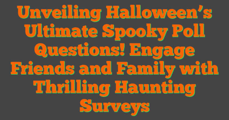 Unveiling Halloween's Ultimate Spooky Poll Questions! Engage Friends ...