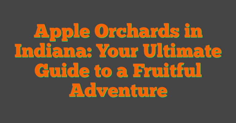 Apple Orchards In Indiana: Your Ultimate Guide To A Fruitful Adventure
