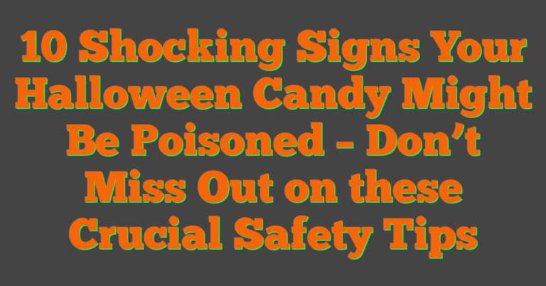 10 Shocking Signs Your Halloween Candy Might Be Poisoned - Don't Miss ...